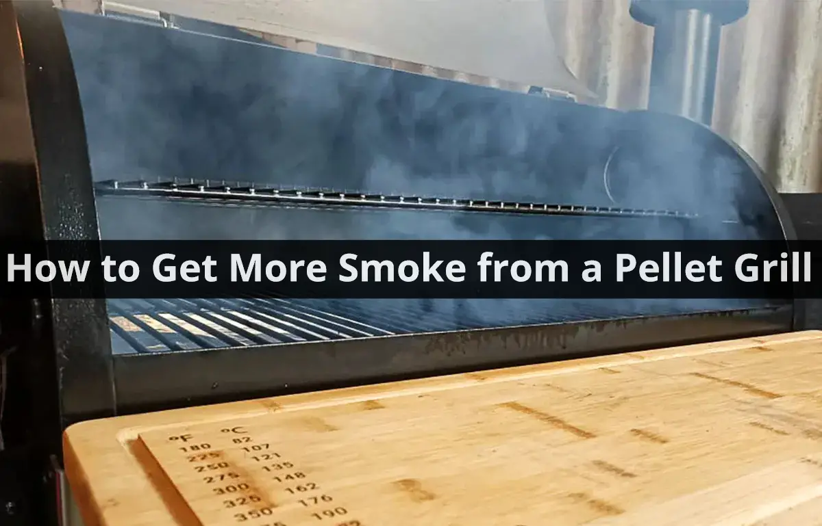 How to Get More Smoke from Pellet Grill